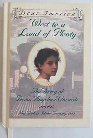 West to a Land of Plenty: The Diary of Teresa Angelino Viscardi, New ...