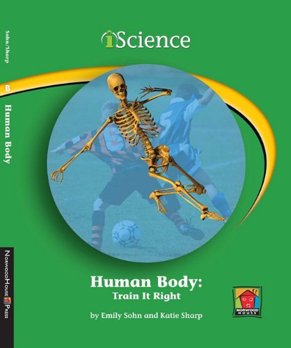 Human Body: Train It Right (iScience Readers): Sohn, Emily, Sharp ...