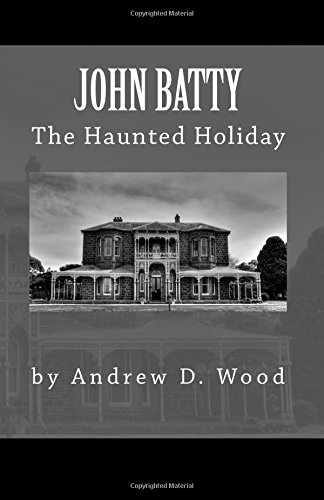 John Batty: The Haunted Holiday: unknown author: 9781540661357: Amazon ...