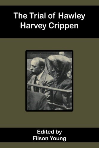 The Trial of Hawley Harvey Crippen: Young, Filson: 9781984221933 ...