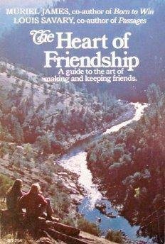 The Heart of Friendship: A Guide to the Art of Making and Keeping ...
