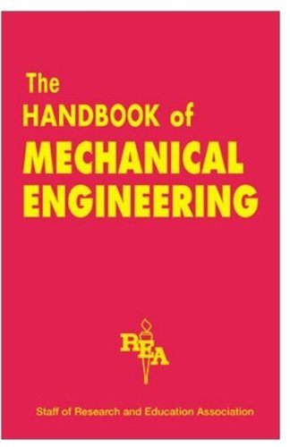 Mechanical Engineering Handbook (Reference): The Editors of REA ...