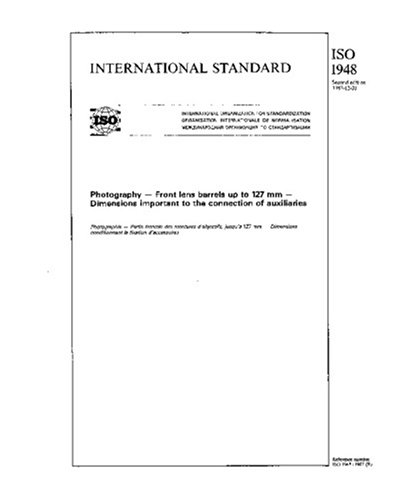 ISO 1948:1987, Photography - Front lens barrels up to 127 mm ...