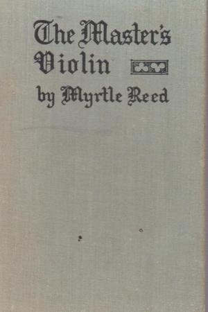 The Master's Violin: Myrtle Reed: Amazon.com: Books