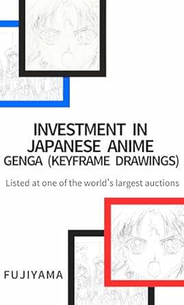 Investment in Japanese Anime Genga (Keyframe Drawings): Listed at one ...