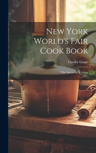 Buy New York World's Fair Cook Book: the American Kitchen Book Online ...