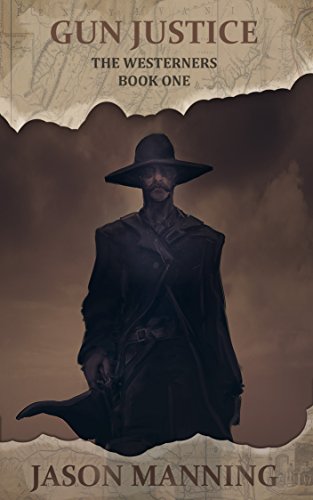 Gun Justice (The Westerners Book 1) - Kindle edition by Manning, Jason ...