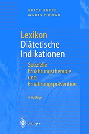 Lexikon Diätetische Indikationen: Spezielle Ernährungstherapie und ...