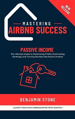 Amazon.com: Mastering Airbnb Success: The Ultimate Guide to Maximizing ...
