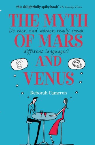 The Myth of Mars and Venus: Do Men and Women Really Speak Different ...