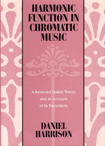 Amazon | Harmonic Function in Chromatic Music: A Renewed Dualist Theory ...