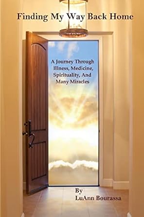 Finding My Way Back Home: Bourassa, LuAnn: 9781105654886: Amazon.com: Books