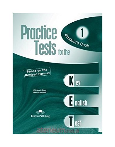 PRACTICE TEST FOR THE KET 1 BASED ON THE FORMAT STUDENT'S BOOK: Express ...