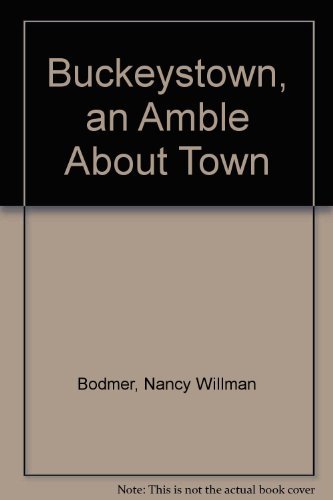 Buckeystown, an Amble About Town: Nancy Willman Bodmer: Amazon.com: Books