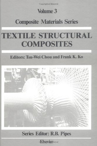 Textile Structural Composites (Volume 3) (Composite Materials Series ...