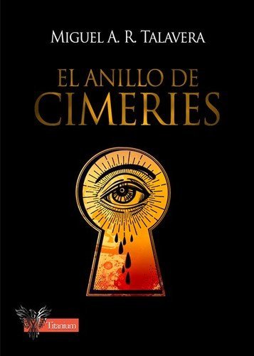 El anillo de Cimeries : Rodríguez Talavera, Miguel Ángel: Amazon.es: Libros