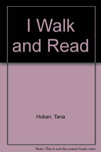 I Walk and Read: Hoban, Tana: 9780688025762: Amazon.com: Books