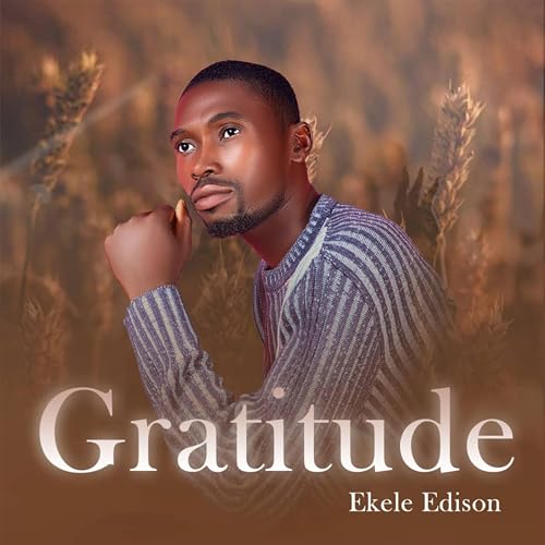Gratitude by Ekele Edison on Amazon Music - Amazon.co.uk