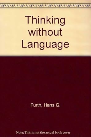 Thinking Without Language: Psychological Implications of Deafness ...