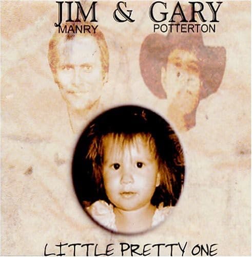 Jim Manry & Gary Potterton - Little Pretty One - Amazon.com Music