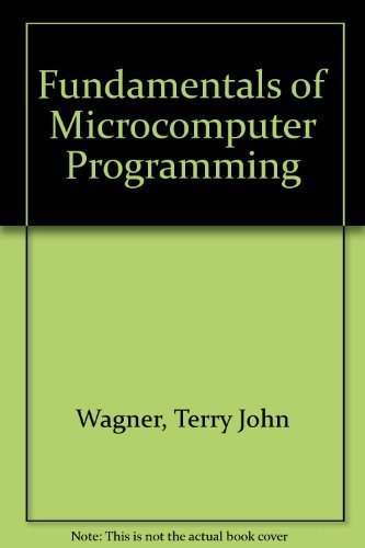 Fundamentals of Microcomputer Programming: Wagner, Terry John, Lipovski, G. J.: 9780024237101 ...