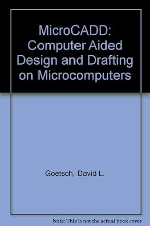 MicroCADD: Computer-aided design and drafting on microcomputers ...