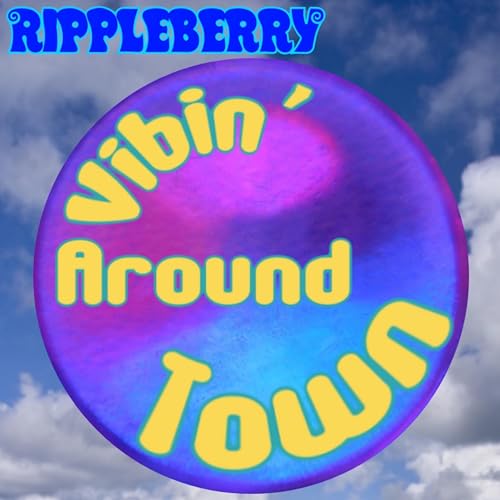 Play Vibin' Around Town by Rippleberry on Amazon Music Unlimited