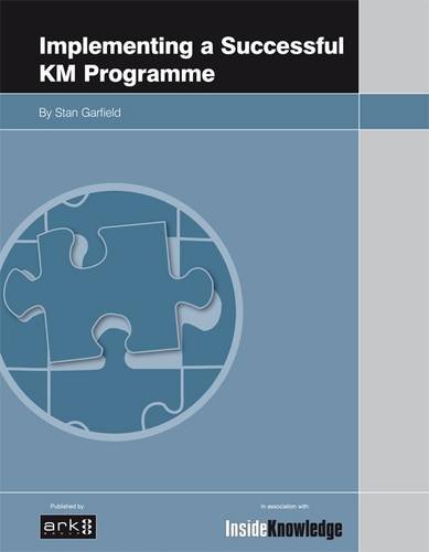 Implementing a Successful KM Programme: Stan Garfield: 9780955486722 ...