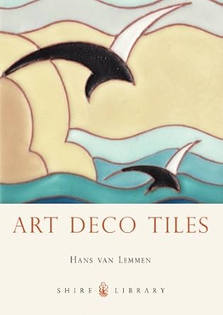 Amazon.com: Art Deco Tiles (Shire Library Book 705) eBook : van Lemmen ...