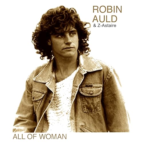 Play All of Woman by Robin Auld on Amazon Music