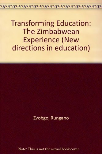 Transforming education: The Zimbabwean experience (New directions in ...