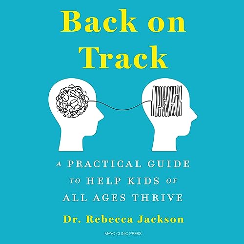 Amazon.com: Back on Track: A Practical Guide to Help Kids of All Ages ...