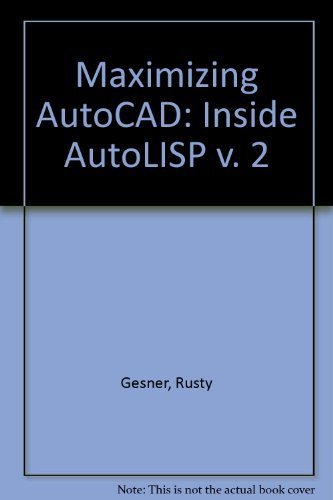 Amazon.com: Maximizing AutoCAD, Vol. 2: Inside AutoLISP: 9780934035989 ...