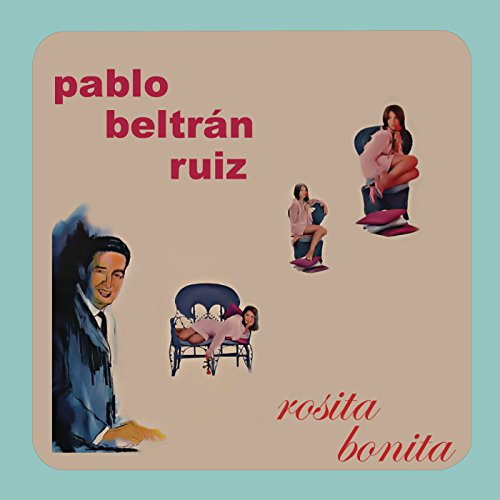 Amazon Music - Pablo Beltrán RuizのRosita Bonita - Amazon.co.jp