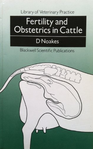 Fertility and Obstetrics in Cattle (Library of Veterinary Practice ...