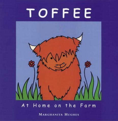 Toffee at Home on the Farm: Hughes, Marghanita: 9781899827503: Amazon ...