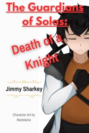 Death of a Knight (The Guardians of Solas) : Sharkey, Jimmy, Madelaine ...