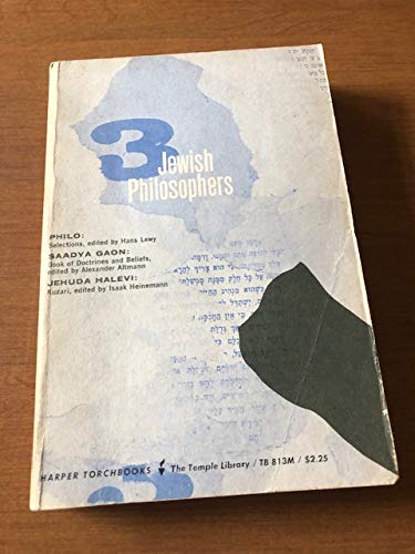 Three Jewish Philosophers: Philo, Saadya Gaon, Jehuda Halevi: Lewy ...