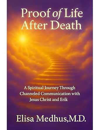 Amazon.com: Proof of Life After Death: A Spiritual Journey Through ...