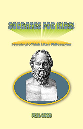 Socrates for Kids: Learning to Think Like a Philosopher eBook : Ozzo ...