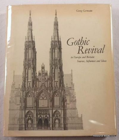 Buy Gothic Revival in Europe and Britain: Sources, Influences and Ideas ...