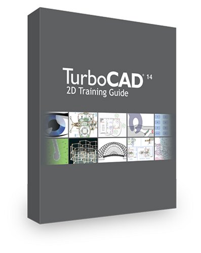 2D Training Guide For TurboCAD 14 - Book that teaches the features of ...