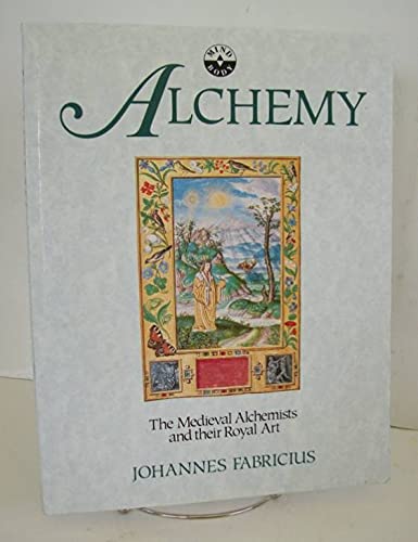 Amazon.com: Alchemy: The Medieval Alchemists and Their Royal Art ...