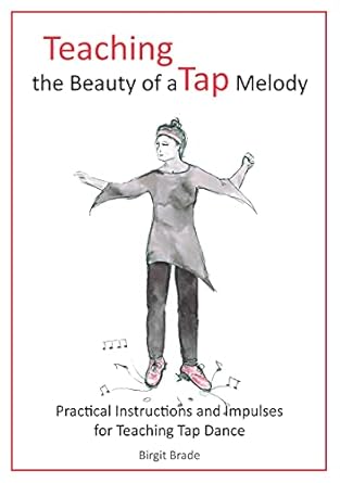 Teaching the Beauty of a Tap Melody: Practical Instructions and ...