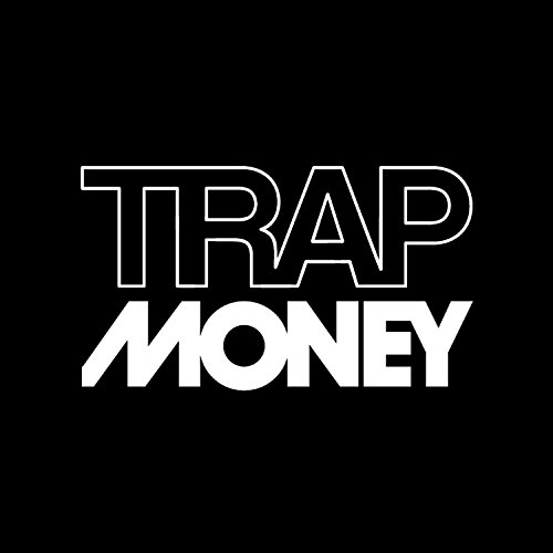 Play Trap Money by Trap Nation on Amazon Music