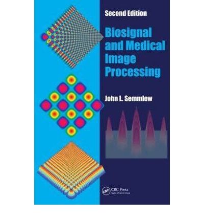 Biosignal and Medical Image Processing: MATLAB-Based Applications:2nd (Second) edition | Amazon ...