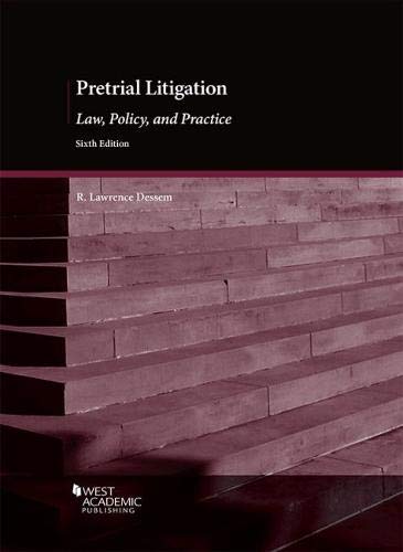 Pretrial Litigation, Law, Policy and Practice (Coursebook): Dessem, R ...