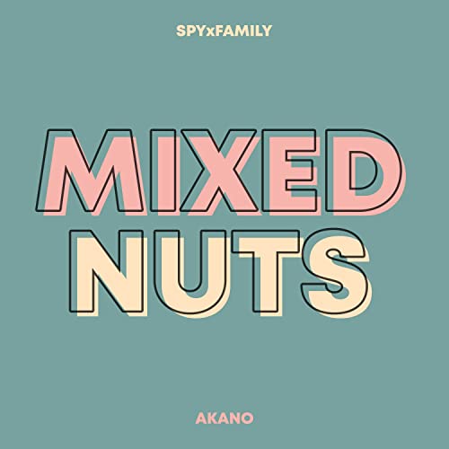 Mixed Nuts (From "SPY x FAMILY") by Akano on Prime Music