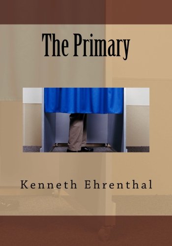 The Primary (Sid Lowenstein/Heidi Lowell): Ehrenthal, Kenneth L ...