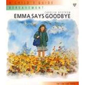 Emma Says Goodbye: A Child's Guide : Bereavement (Lion Care): Nystrom ...